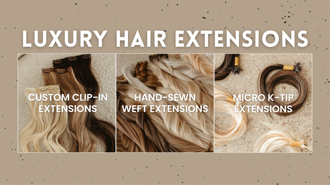 Luxurious Weft & Micro K-Tip Extensions | Platform Hair Extensions